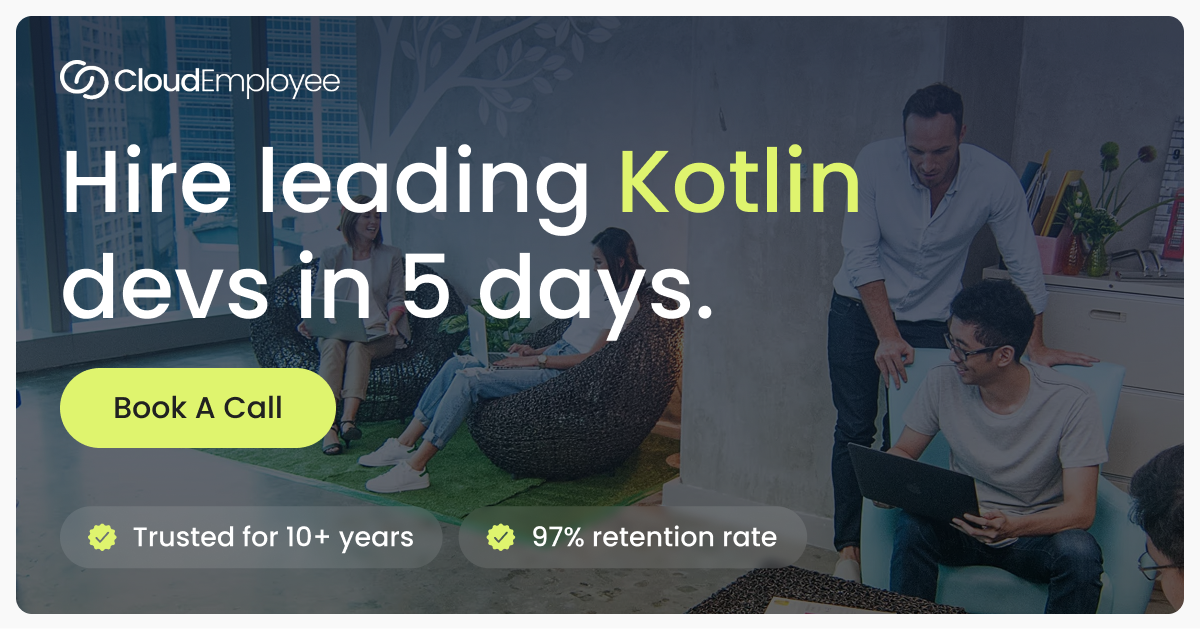 Hire Leading Kotlin Developers in 5 Days | Cloud Employee